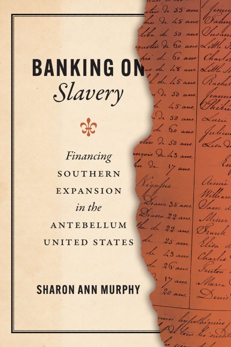 Review of Banking on Slavery: Financing Southern Expansion in the ...
